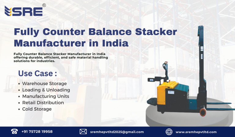 Fully Counter Balance Stacker Manufacturer in India